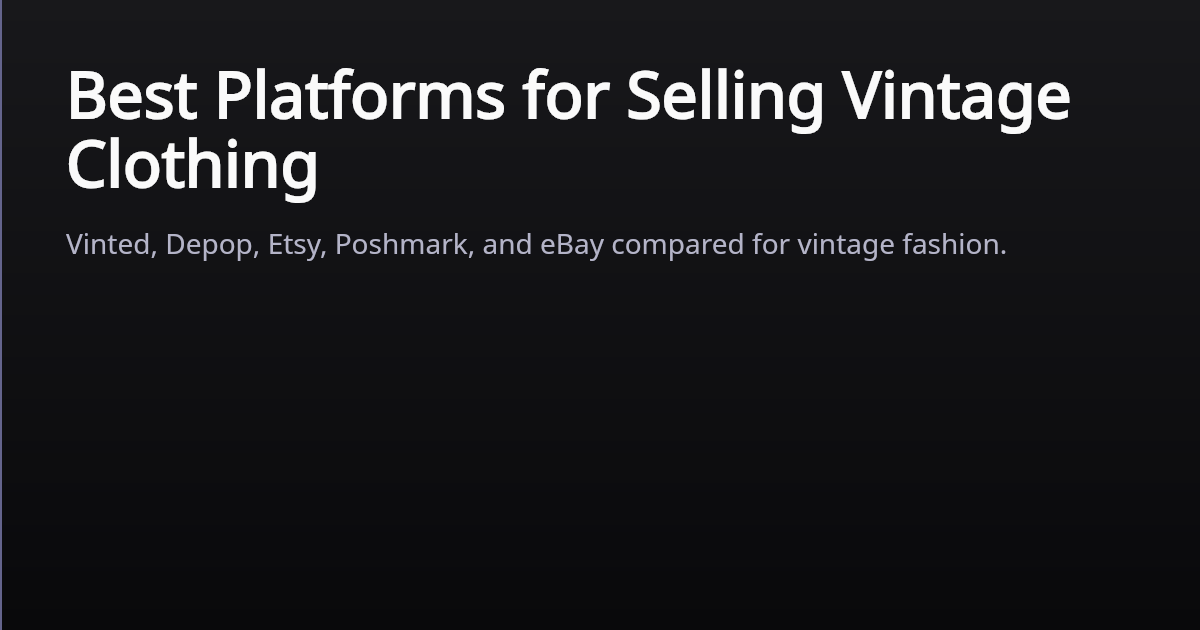 Best Platforms for Selling Vintage Clothing in 2026 · ResaleRank